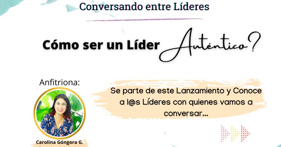 Conversando entre Líderes - Carolina Góngora